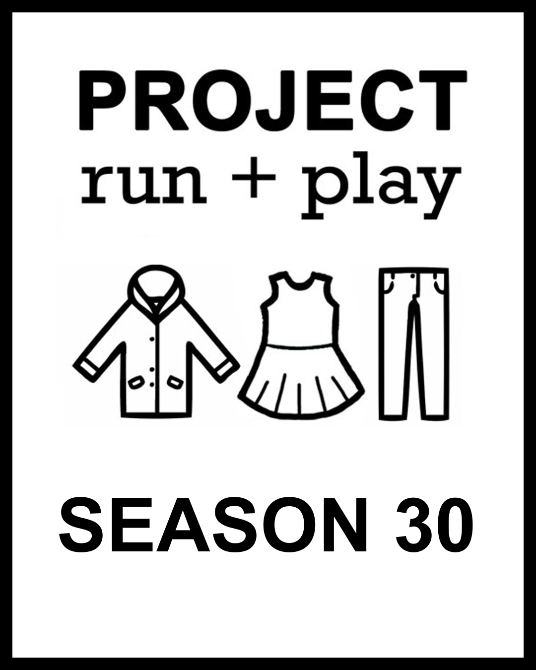 Season 30 – Project Run + Play